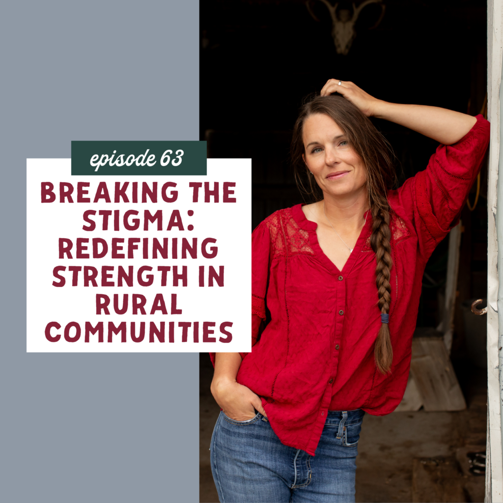 Redefining Strength in Rural Communities [episode 63]