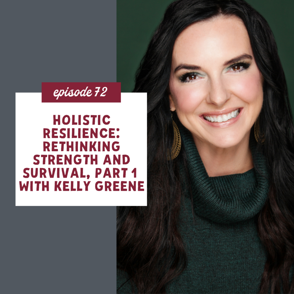 Holistic Resilience: Rethinking Strength and Survival [episode 72]