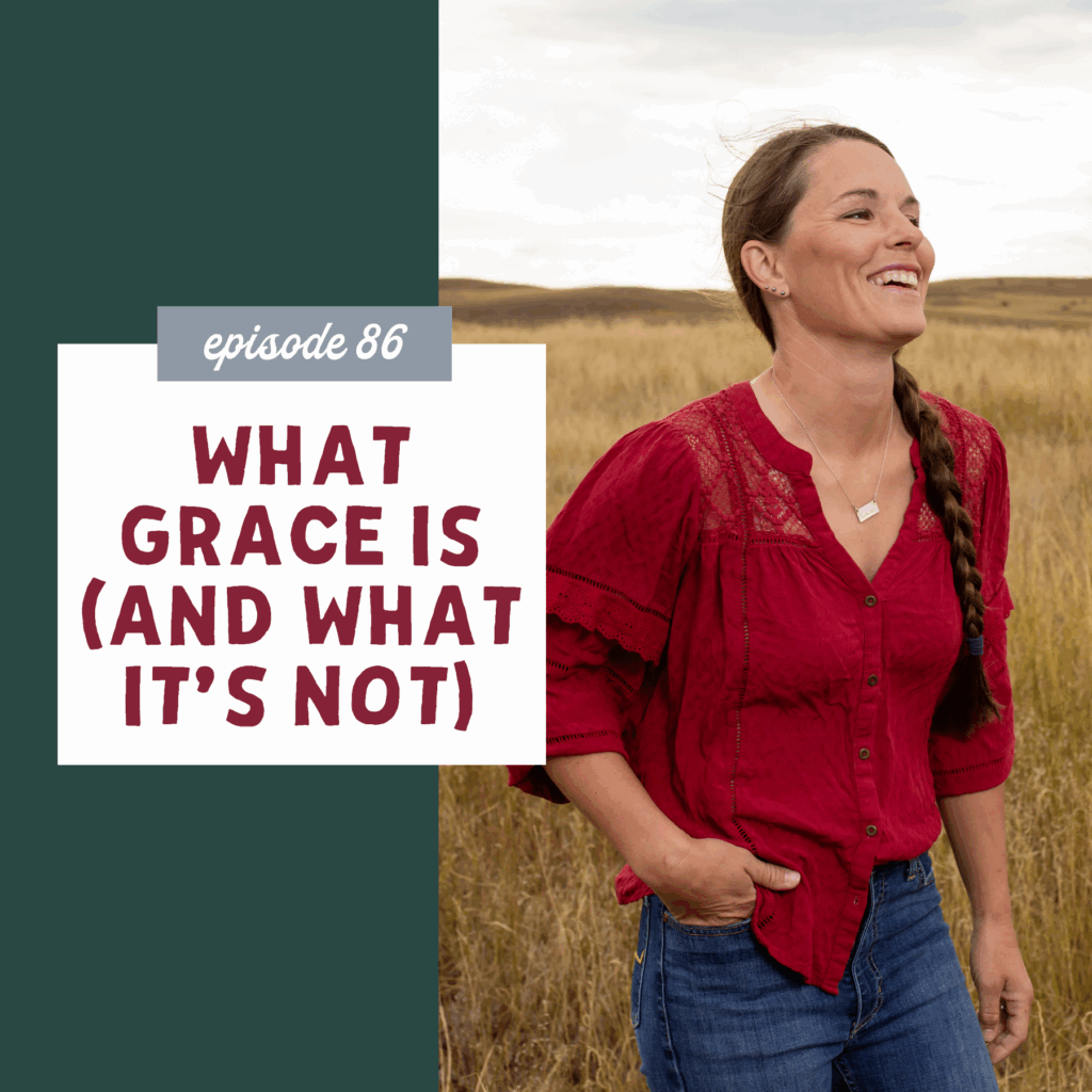 What Grace Is (And What It’s Not) [episode 86]